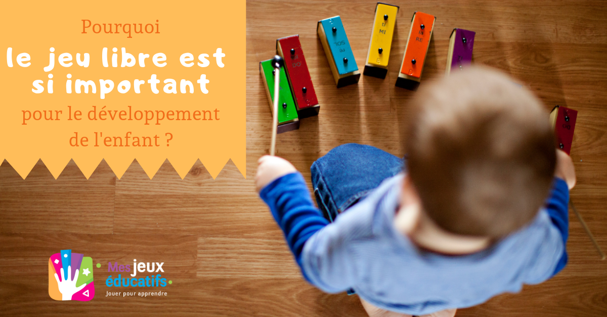 L'importance et les bénéfices du jeu libre > Mes Jeux Educatifs